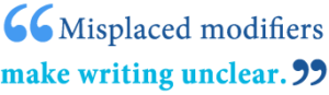 What is a Misplaced Modifier? Definition, Examples of Dangling ...