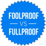 Foolproof or Fullproof – What’s the Difference? - Writing Explained