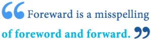 Foreword vs. Forward: What’s the Difference? - Writing Explained