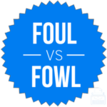 Foul or Fowl – What’s the Difference? - Writing Explained