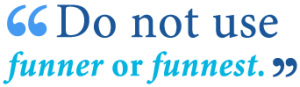 Is Funner a Word: Funner or More Fun? - Writing Explained