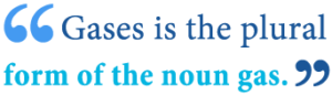 Gases or Gasses: What’s the Difference? - Writing Explained