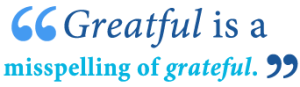 Greatful or Grateful: What’s the Difference? - Writing Explained