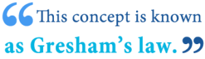 What Does Bad Money Drives Out Good Money Mean? - Writing Explained