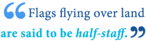 Half-Mast or Half-Staff – What’s the Difference? - Writing Explained