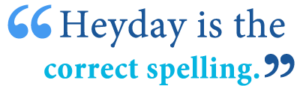 Heyday or Hayday – What’s the Difference? - Writing Explained