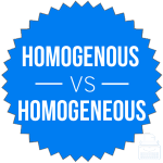 Homogenous vs. Homogeneous – What’s the Difference? - Writing Explained