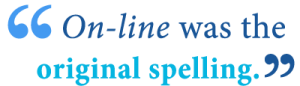 Online or On-Line – Which is Correct? - Writing Explained