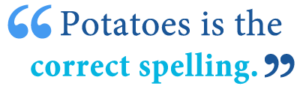 Potatoes or Potatos – Which is Correct? - Writing Explained