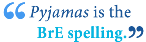 Pyjamas or Pajamas – What’s the Difference? - Writing Explained