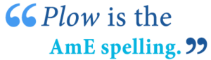 Plow or Plough – What’s the Difference? - Writing Explained