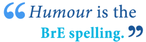 Humor or Humour – What’s the Difference? - Writing Explained