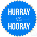 Hurray or Hooray – Which is Correct? - Writing Explained