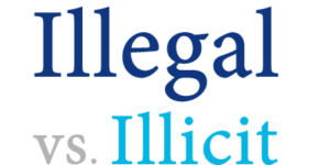 Illegal vs. Illicit – What’s the Difference? - Writing Explained