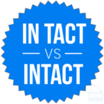 In Tact or Intact – Which is Correct? - Writing Explained