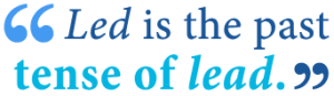Led vs. Lead: What’s the Difference? - Writing Explained