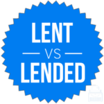 Lended or Lent – Which is Correct? - Writing Explained