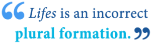 Lifes or Lives: What’s the Difference? - Writing Explained