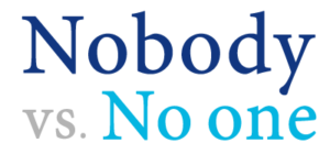 Nobody vs. No One: What’s the Difference? - Writing Explained