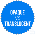 Opaque vs. Translucent – What’s the Difference? - Writing Explained