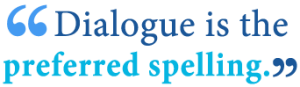 Dialog vs. Dialogue: What’s the Difference? - Writing Explained