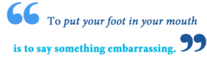 What Does Foot in Mouth Mean? - Writing Explained