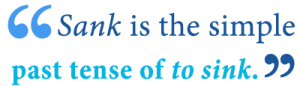 Sank or Sunk – What’s the Difference? - Writing Explained