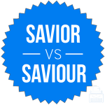 Saviour or Savior – What’s the Difference? - Writing Explained