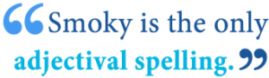 Smokey or Smoky: What’s the Difference? - Writing Explained