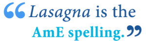 Lasagna or Lasagne – What is the Correct Spelling? - Writing Explained