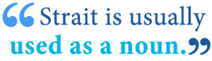 Strait vs. Straight: What’s the Difference? - Writing Explained