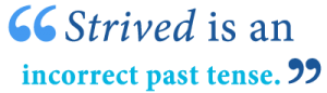 Strived or Strove – What is the Past Tense of Strive? - Writing Explained