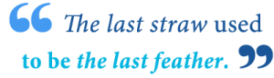 What Does the Last Straw Mean? - Writing Explained