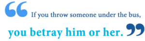 What Does Throw Someone Under the Bus Mean? - Writing Explained
