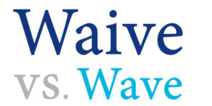 Waive vs. Wave – What’s the Difference? - Writing Explained