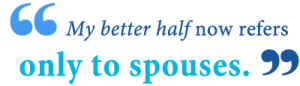What Does My Better Half Mean? - Writing Explained