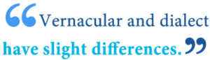 What Does Vernacular Mean? Definition, Examples of Vernacular - Writing ...