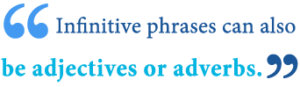 What is an Infinitive Phrase? Definition, Examples of Infinitives and ...