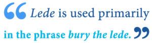 Lede vs. Lead – What’s the Difference? - Writing Explained