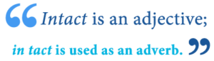 In Tact or Intact – Which is Correct? - Writing Explained