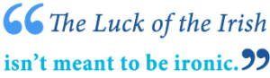 What Does The Luck of the Irish Mean? - Writing Explained