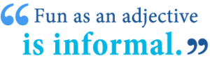 Is Funner a Word: Funner or More Fun? - Writing Explained