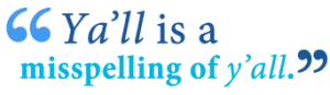 Y’all or Ya’ll: What’s the Difference? - Writing Explained